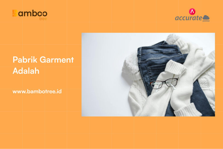 Pabrik Garment Adalah? Pengertian dan Produksinya - Bambootree
